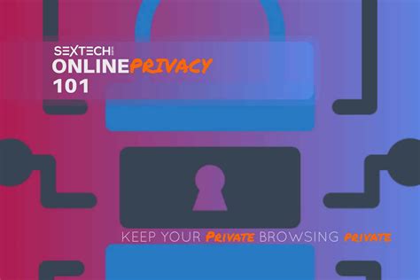 Privacy How To Keep Your Browsing And Other Online Activity As