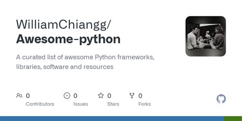 GitHub WilliamChiangg Awesome Python A Curated List Of Awesome Python Frameworks Libraries