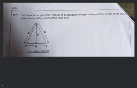 Code Q26 Calculate The Length Of The Altitude Of An Isosceles Triangle