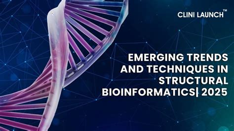 Emerging Trends And Techniques In Structural Bioinformatics 2025