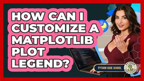 How Can I Customize A Matplotlib Plot Legend Python Code School