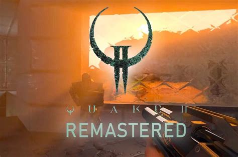 Quake Remastered Tan T M In Geri Say M Ba Lad Yenilenmi