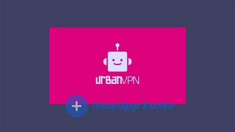 How To Fix Urban VPN Connection Error Best Solved Newapptome Com