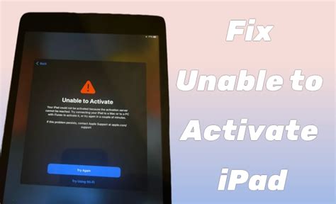 Unable To Activate Ipad A Full Guide [latest]
