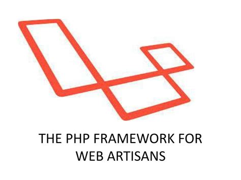 Ppt The Php Framework For Web Artisans Powerpoint Presentation Free