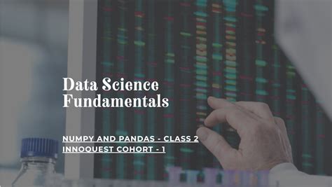 Key Takeaways From Data Science Fundamentals Numpy And Pandas Class 2 Innoquest Cohort 1