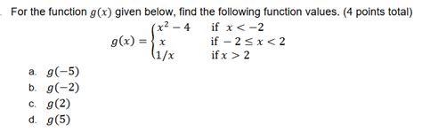 Solved For The Function G X Given Below Find The Following