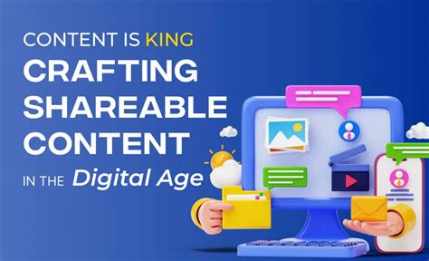 Crafting Shareable Content In The Digital Age