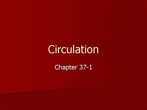 Circulation Chapter 37 1 Circulatory System N Functions