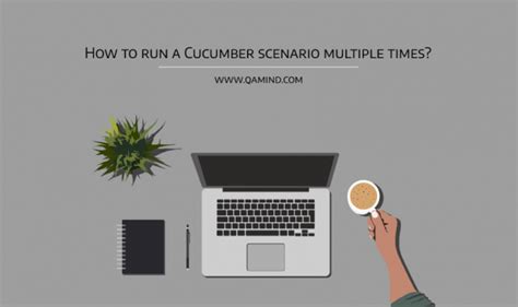 How To Run A Cucumber Scenario Multiple Times Qamind