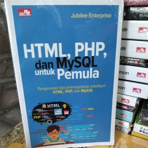 Jual Html Php Dan Mysql Untuk Pemula Shopee Indonesia