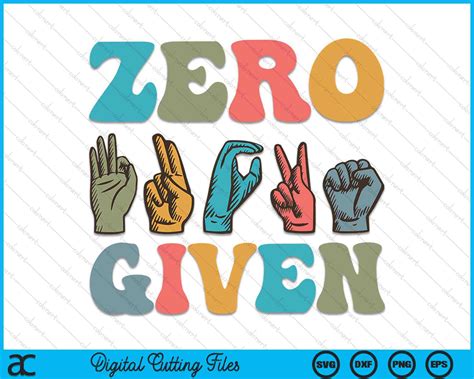 Funny Rude Zero Fucks Given Sign Language Asl Vintage Deaf Svg Files Creativeusarts