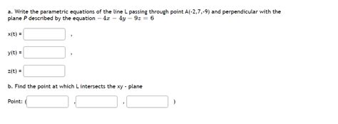 Solved A Write The Parametric Equations Of The Line L Chegg Com