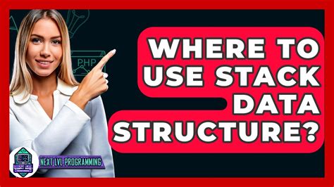 Where To Use Stack Data Structure Next Lvl Programming Youtube