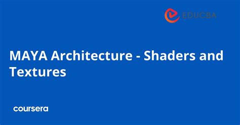 Maya Architecture Shaders And Textures Coursera