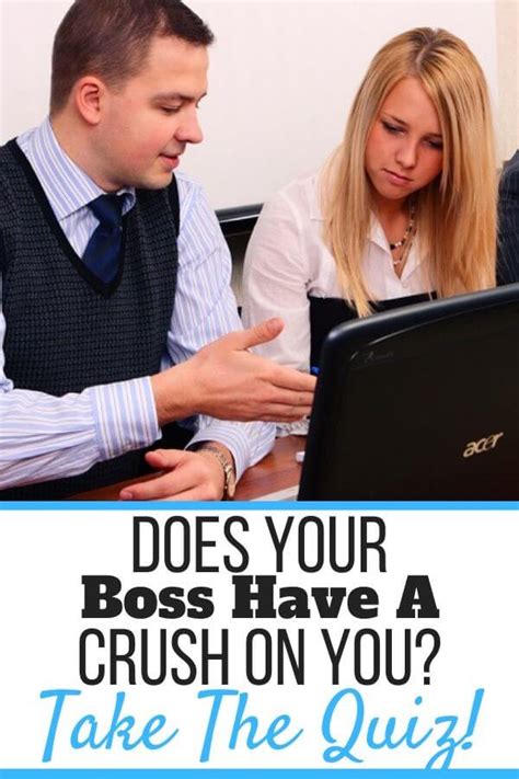 Does My Boss Have A Crush On Me Quiz Find Out With This Quiz Self Development Journey