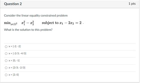 Solved Question 2 1 Pts Consider The Linear Equality