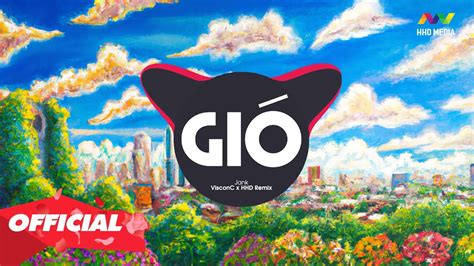 Gió Remix Top 100 Bản Nhạc Hot Tik Tok Remix Nghe Nhiều Gió Mang