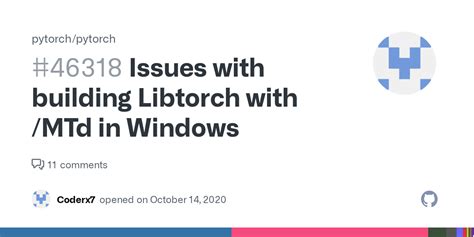 Issues With Building Libtorch With Mtd In Windows · Issue 46318 · Pytorchpytorch · Github