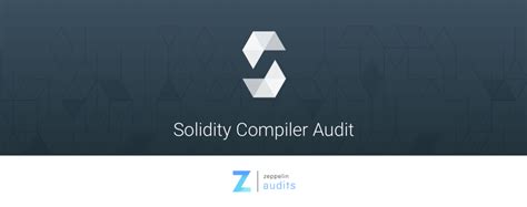 Solidity Compiler Audit The Augur Team And The Ethereum By Zeppelin