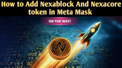 How To Add Nexablock Network And NexaCore Token In MetaMask Nexablocknetwork Nexcore Token