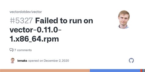 Failed To Run On Vector X Rpm Issue Vectordotdev Vector Github