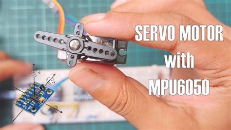 Servo Motor Controlling With Mpu6050 Sensor And Arduino Mpu6050 Gyroscope Sensor Youtube