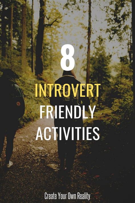 8 Awesome Introvert Friendly Activities Create Your Own Reality Introvert Introvert