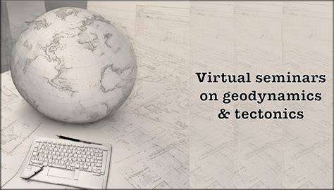Geodynamics Geodynamics And Tectonics On The Go