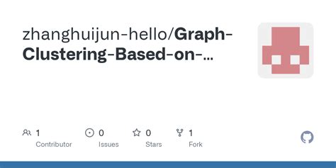 Github Zhanghuijun Hellograph Clustering Based On Structural
