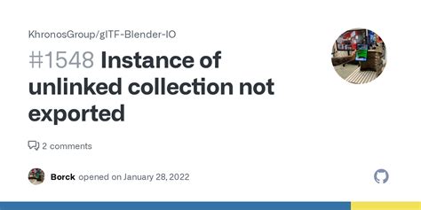 Instance Of Unlinked Collection Not Exported · Issue 1548 · Khronosgroupgltf Blender Io · Github