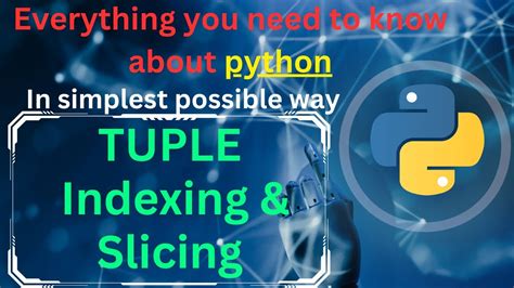 Tuple Indexing And Slicing In Python Tuples Pythonforbeginners Pythontutorial Indexing