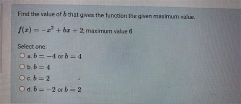 Solved Find The Value Of B That Gives The Function The Given