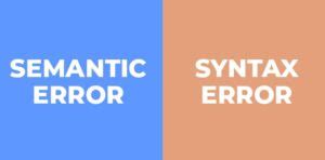 What Is A Semantic Error WhyDo