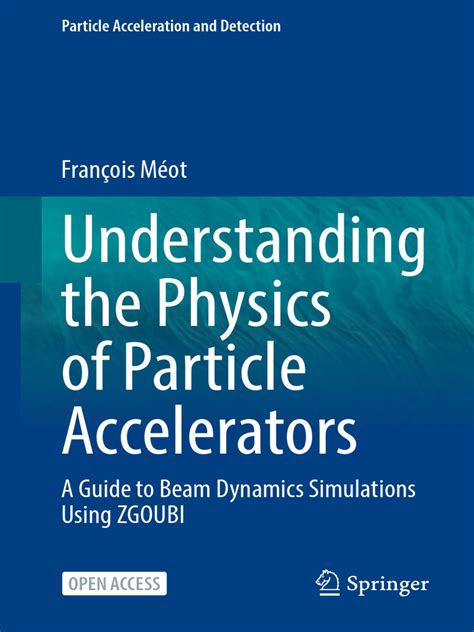 Understanding The Physics Of Particle Accelerators Pdf Particle Accelerator Simulation