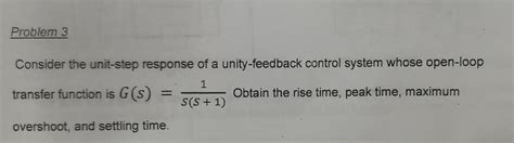 Solved Problem Consider The Unit Step Response Of A Chegg