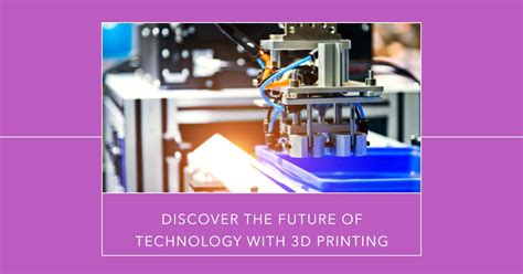 Introduction To 3d Printing A Journey Into The Future Of Technology