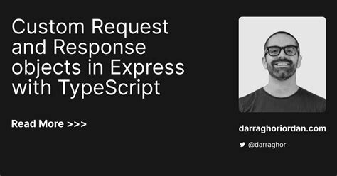 Custom Request And Response Objects In Express With Typescript