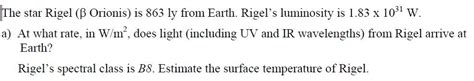 Solved The Star Rigel Beta Orionis Is 863 Ly From Earth