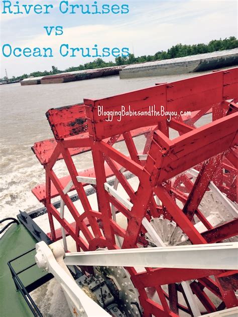 River Cruises Vs Ocean Cruises Similarities And Differences Bayoutravel