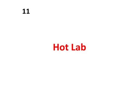 PPT Hot Lab PowerPoint Presentation Free Download ID