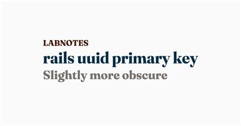 Rails Uuid Primary Key Will Schenk