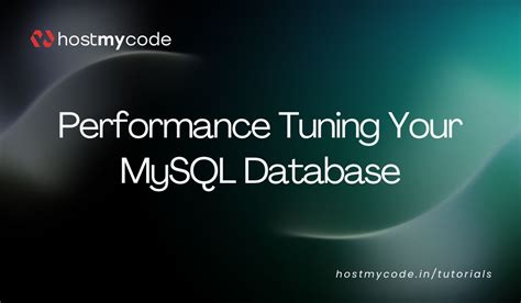 Performance Tuning Your Mysql Database Hostmycode