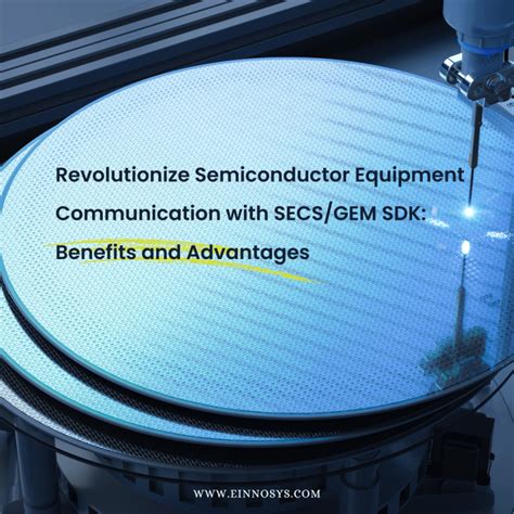 Enhance Semiconductor Communication With Secs Gem Sdk