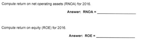 Solved Compute Return On Net Operating Assets Rnoa For