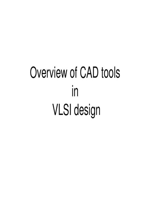 Overview Of Vlsi Design Flow And Key Cad Tools For Microprocessor