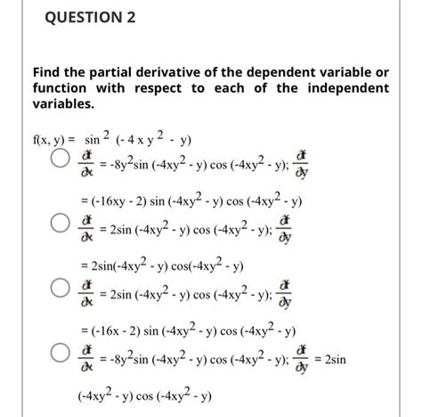 Solved Find The Partial Derivative Of The Dependent Variable