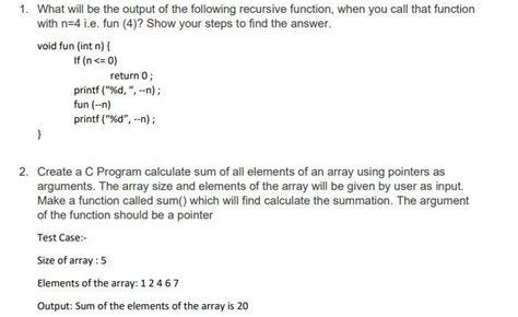 Solved 1 What Will Be The Output Of The Following Recursive