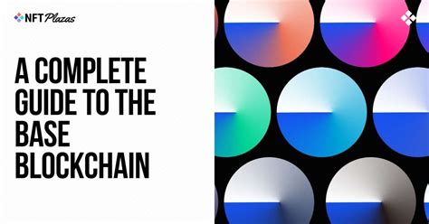 A Complete Guide To The Base Blockchain In 2024