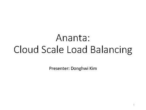 Ananta Cloud Scale Load Balancing Presenter Donghwi Kim